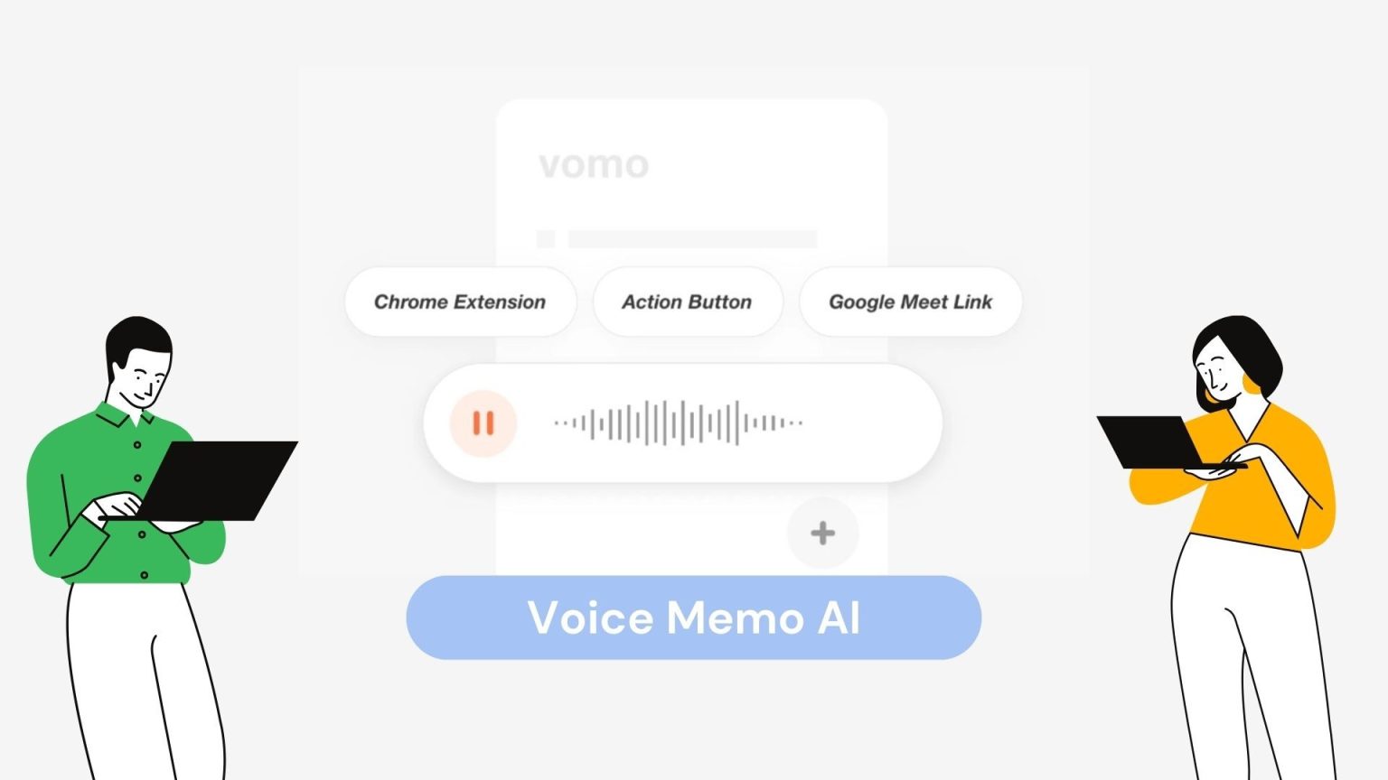 Voice Memo AI: Revolutionizing Traditional Voice Memos with VOMO - Vomo