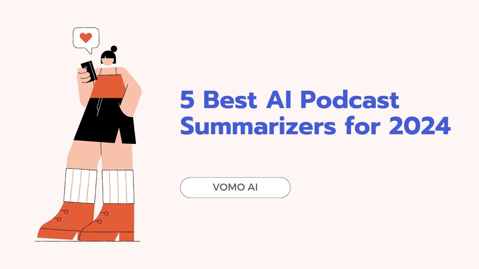 2024년 최고의 AI 팟캐스트 요약기 5가지 - Vomo
