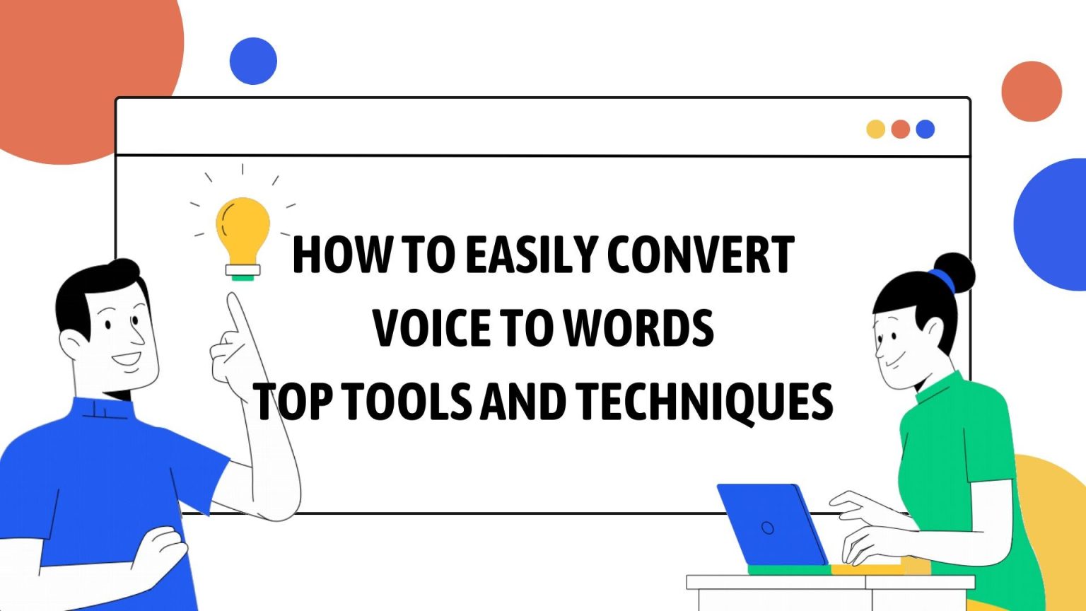 How to Easily Convert Voice to Words: Top Tools and Techniques - Vomo