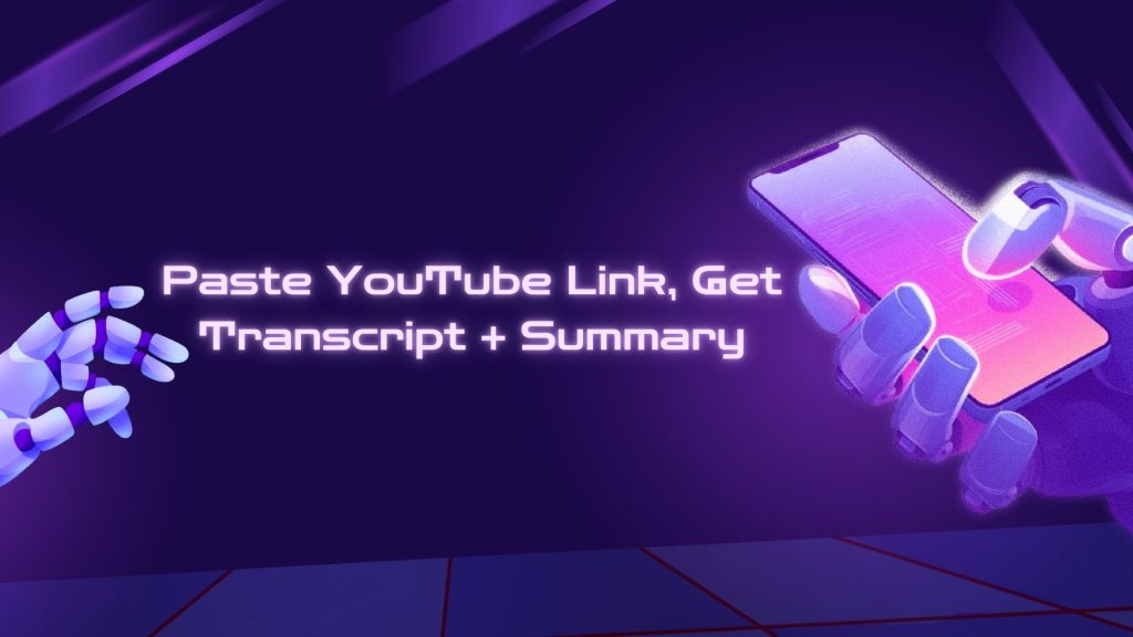 YouTube Transcript Generator — Paste Link, Get Transcript + Summary - Vomo