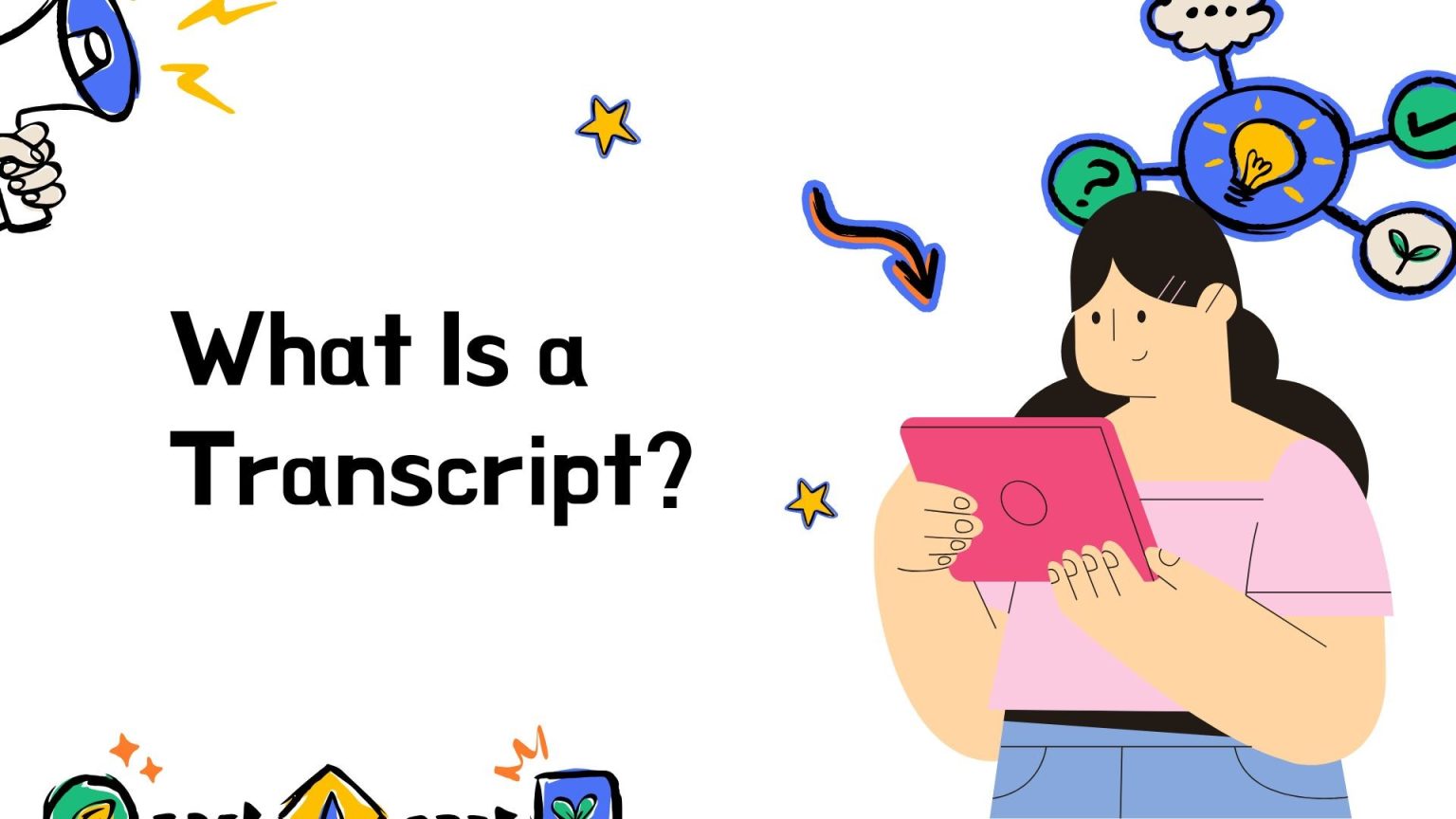 Apa yang dimaksud dengan Transkrip? - Vomo