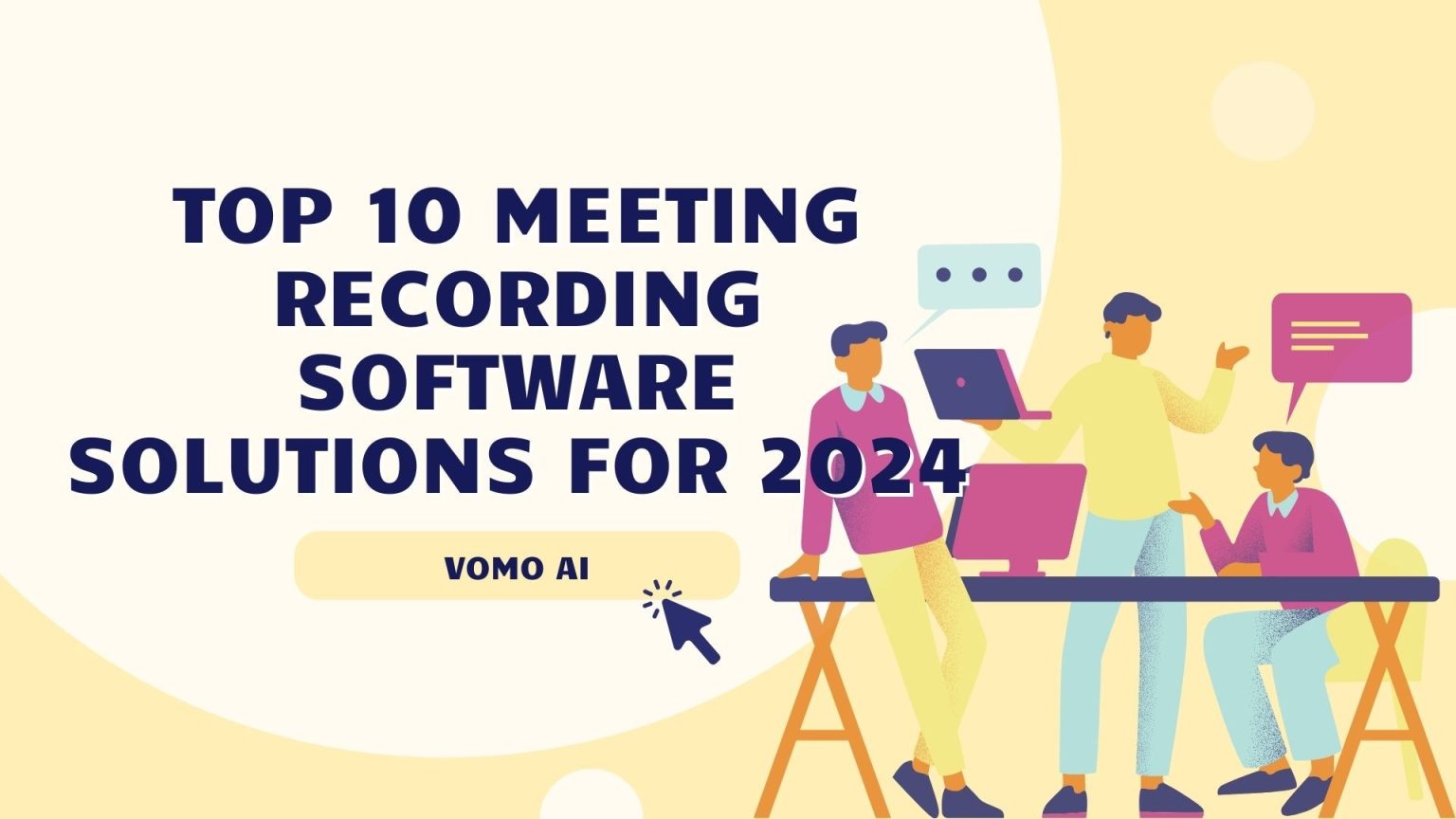 Las 10 mejores soluciones de software de grabación de reuniones para 2024 - Vomo