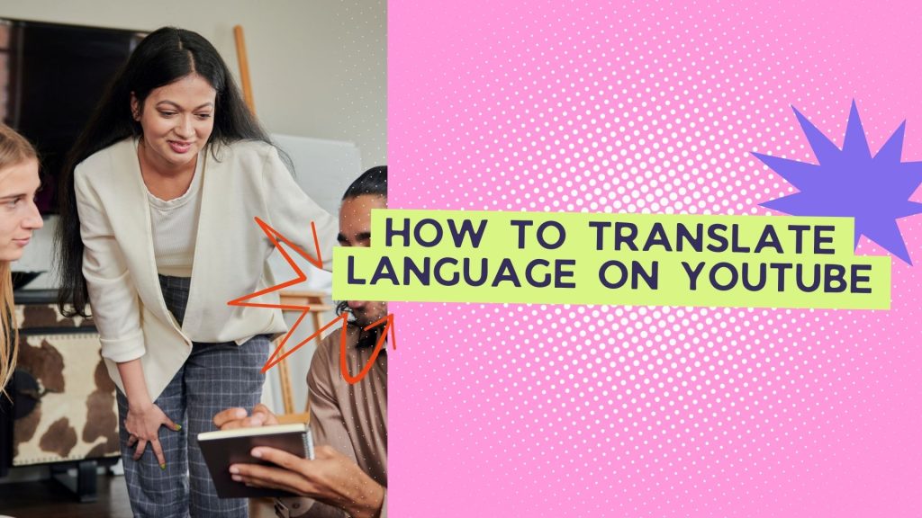 How to Translate Language on YouTube: A Complete Guide (2025) - Vomo