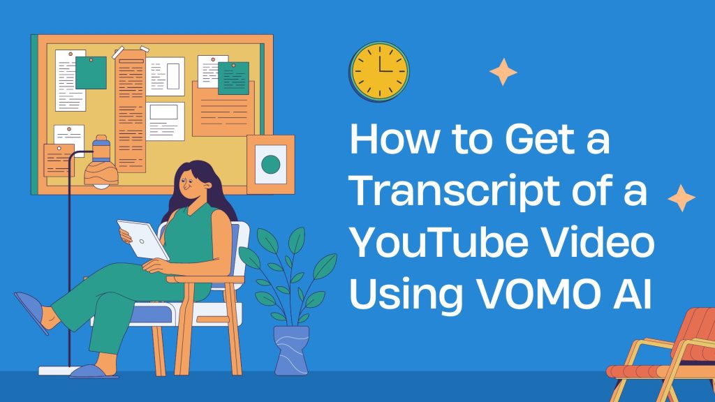 Hur man får ett transkript av en YouTube-video med hjälp av VOMO AI - Vomo