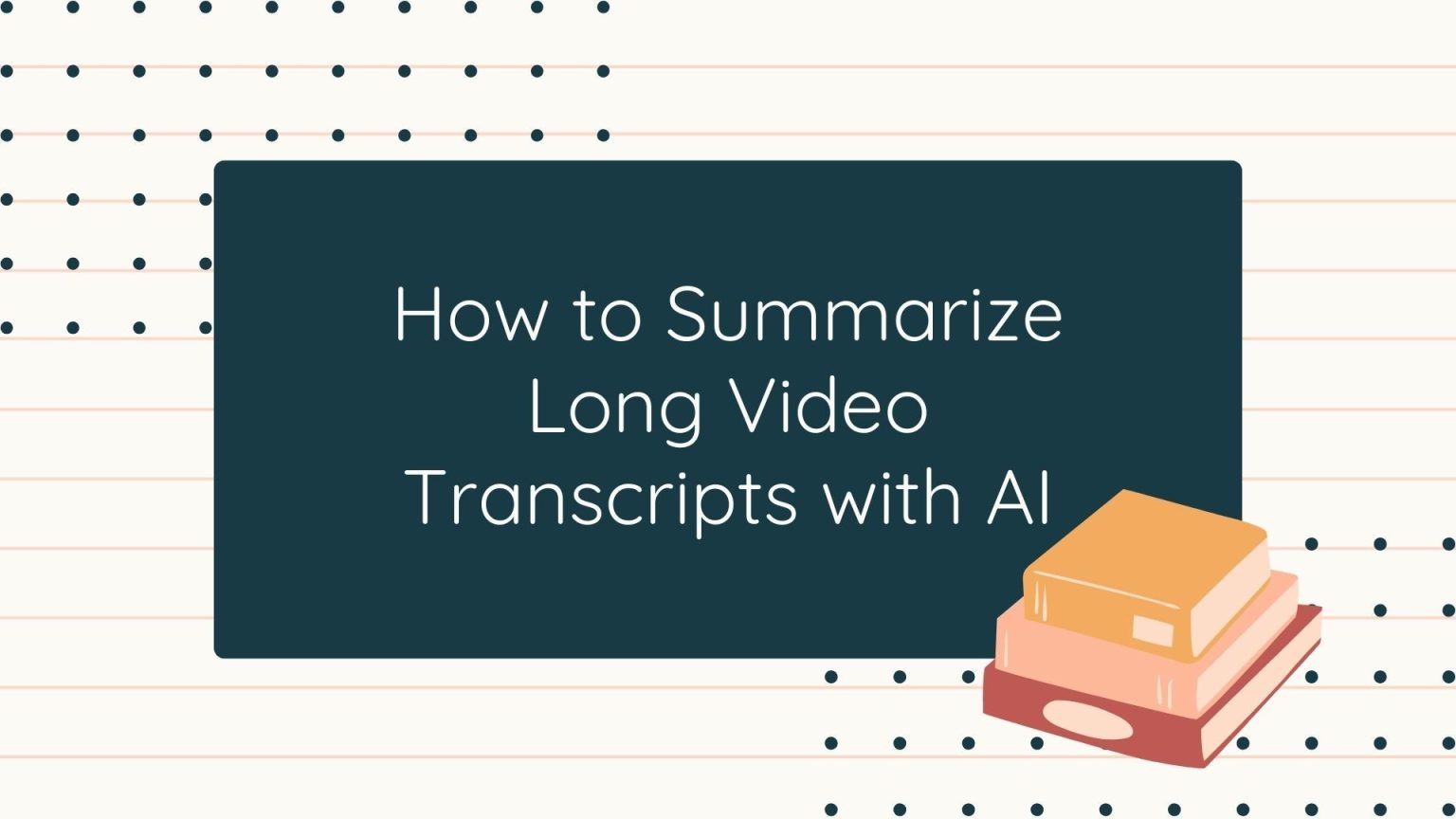 Resumir sin esfuerzo largas transcripciones de vídeo con IA: una guía completa - Vomo