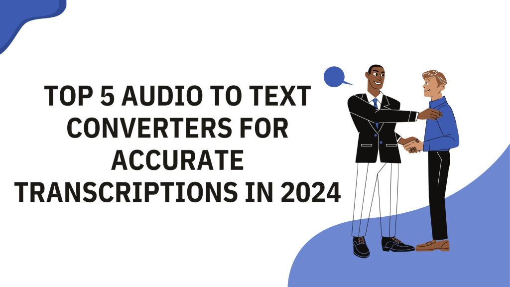 Os 5 principais conversores de áudio para texto para transcrições ...