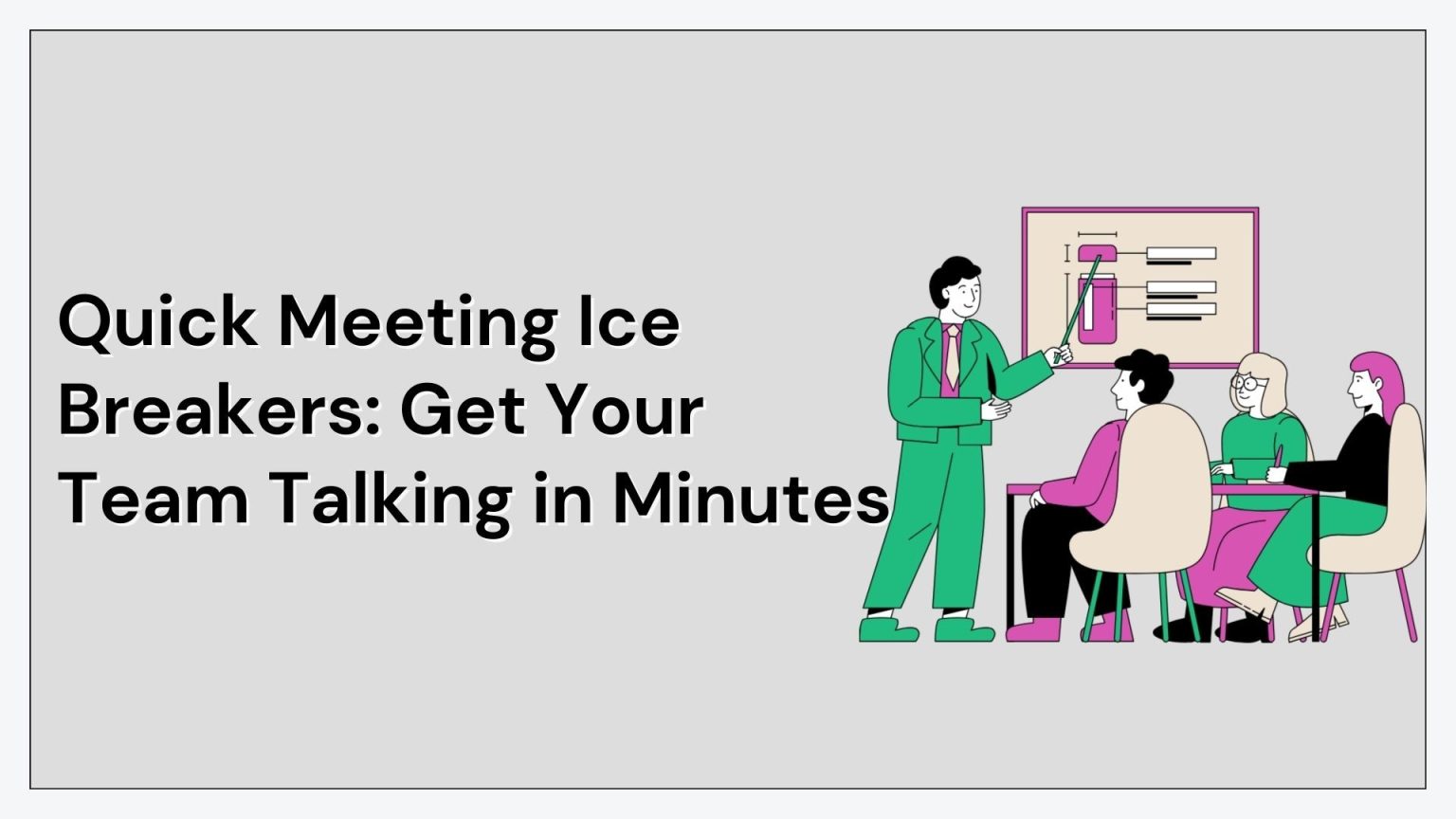 Brise-glace rapide pour réunion : Faites parler votre équipe en ...